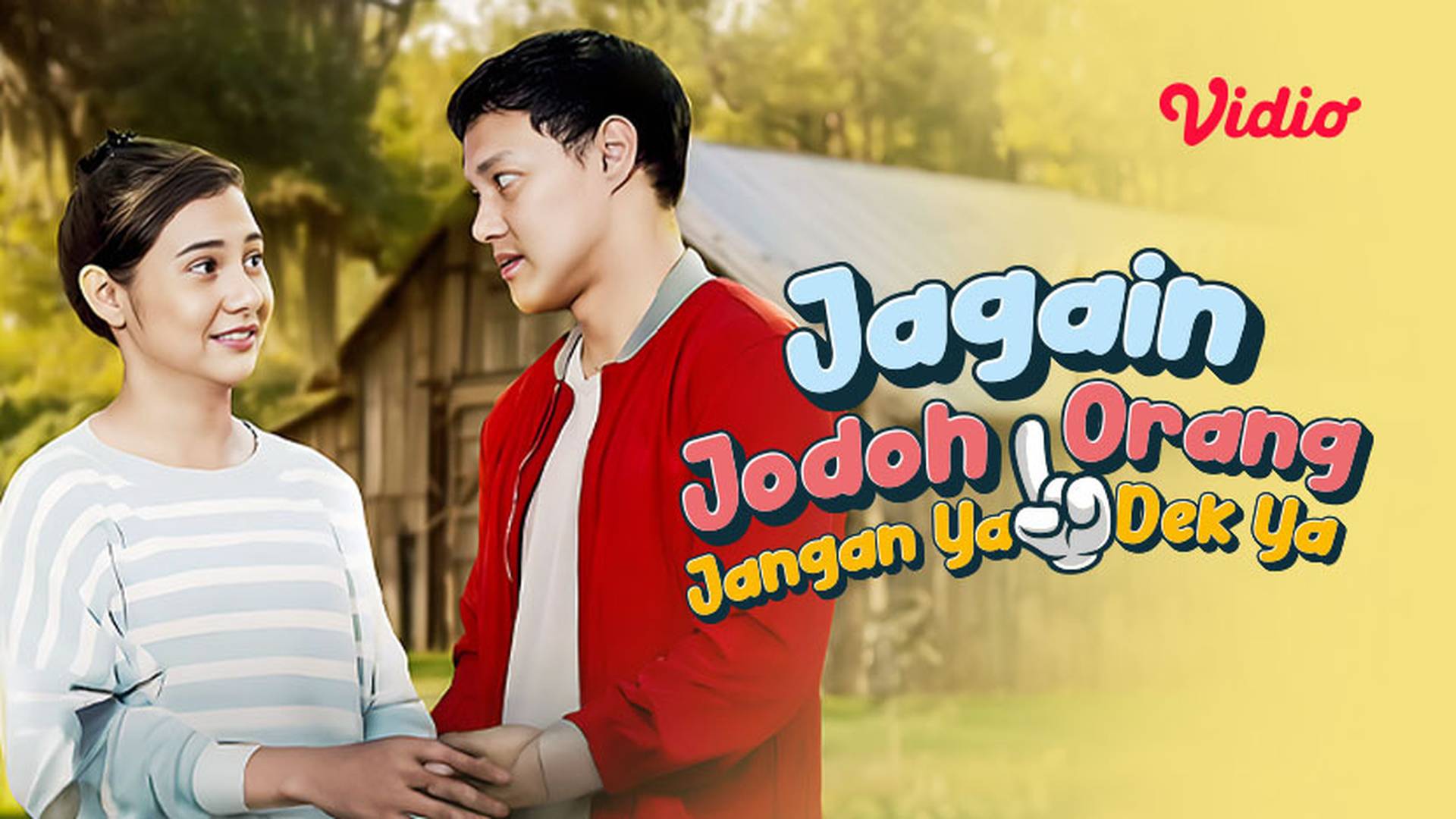 Streaming Jagain Jodoh Orang Jangan Ya Dek Ya