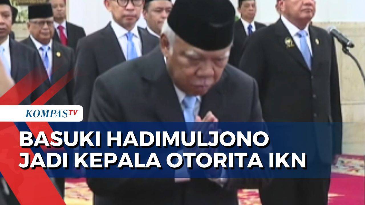 Presiden Prabowo Resmi Lantik Basuki Hadimuljono Jadi Kepala Otorita IKN - Kompas TV | Vidio