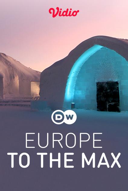 Streaming DW English - Europe to The Max | Vidio