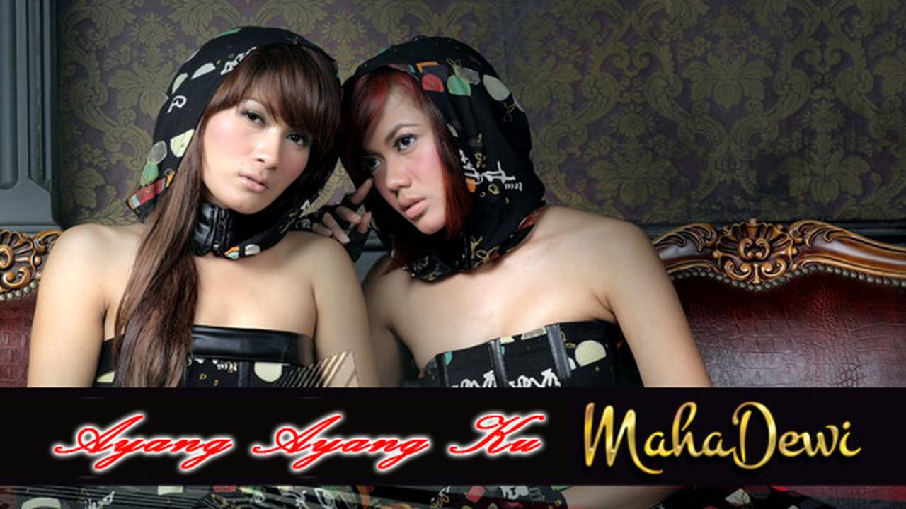 Maha Dewi - Ayang Ayang Ku | Vidio