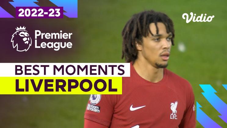 Live Streaming Liverpool FC - Premier League 2023 | Vidio