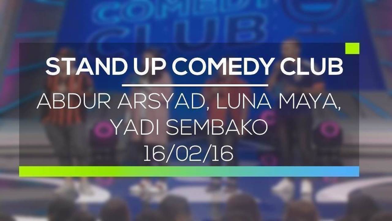Stand Up Comedy Club - Abdur Arsyad, Luna Maya, Yadi Sembako 16/02/16 ...