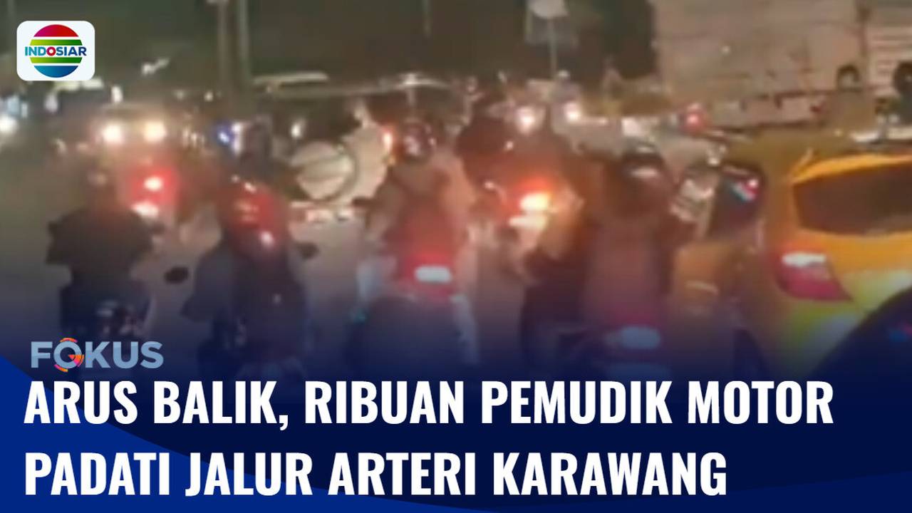Arus Balik Lebaran, Ribuan Pemudik Motor Padati Jalur Arteri Karawang Menuju Jakarta | Fokus ...