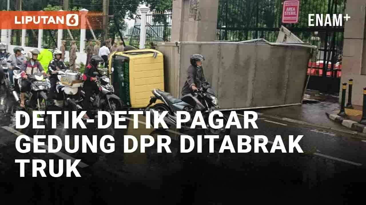 Detik-Detik Pagar Gedung DPR Roboh Ditabrak Truk Boks - LiputanEnam | Vidio