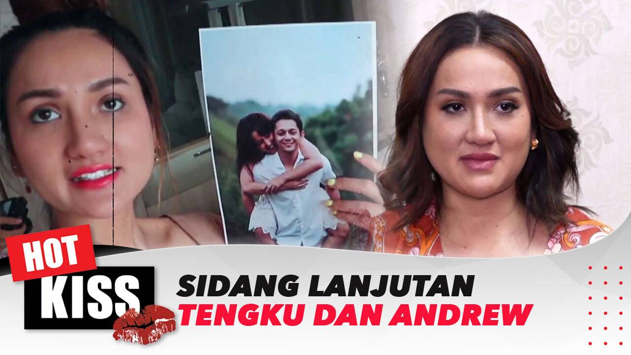 Sidang Lanjutan Tengku Dewi dan Andrew Andika | Hot Kiss | Vidio