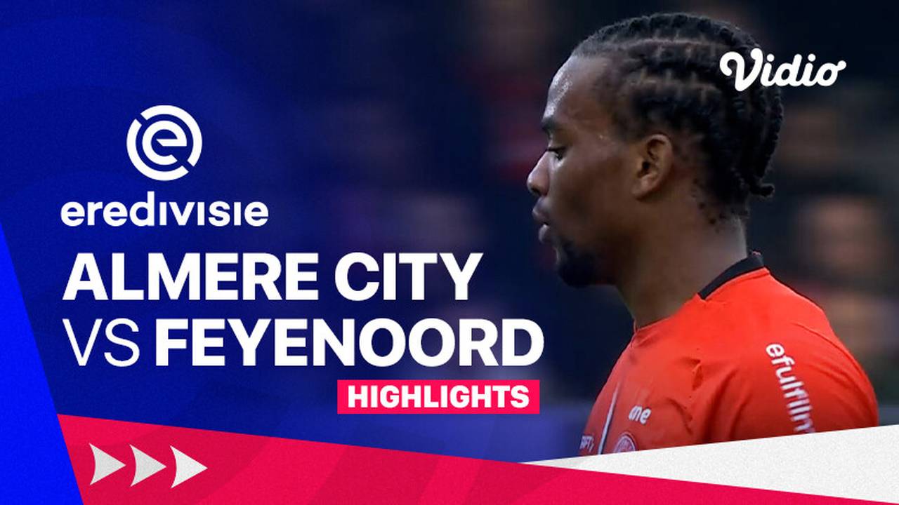 Almere City vs Feyenoord - Highlights | Eredivisie 24/25 | Vidio