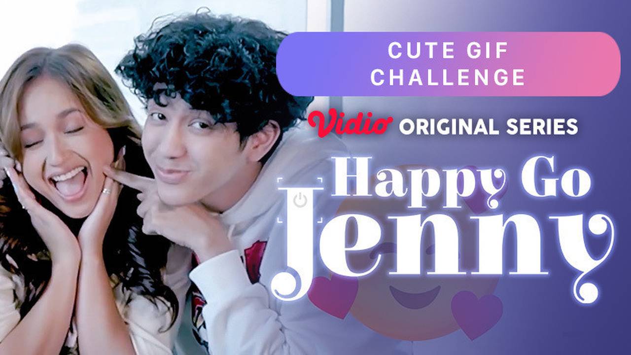 [Gratis] Happy Go Jenny - Happy Go Jenny - Vidio Original Series | Cute ...