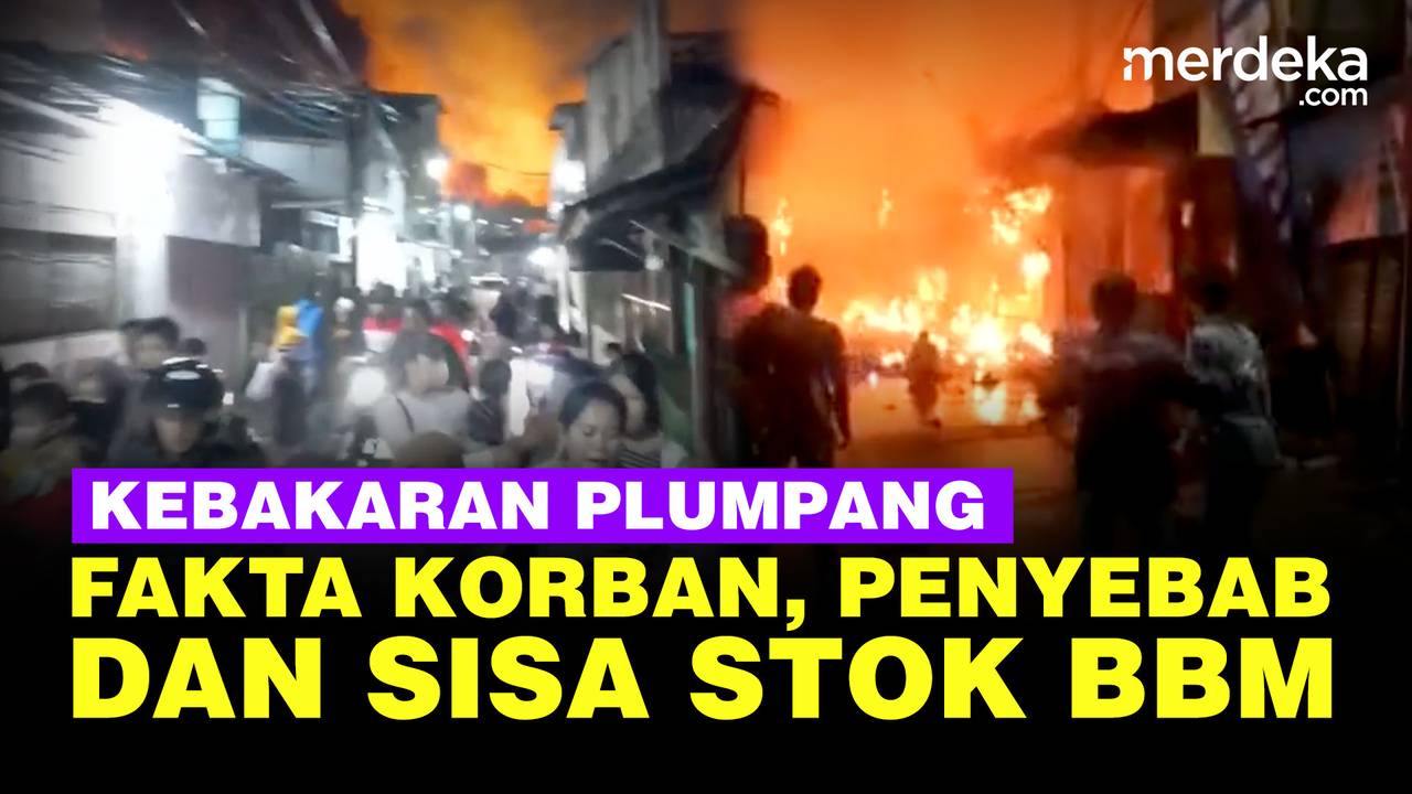 Fakta Geger Kebakaran Depo Pertamina Plumpang- Jumlah Korban, Penyebab & Stok BBM - merdeka