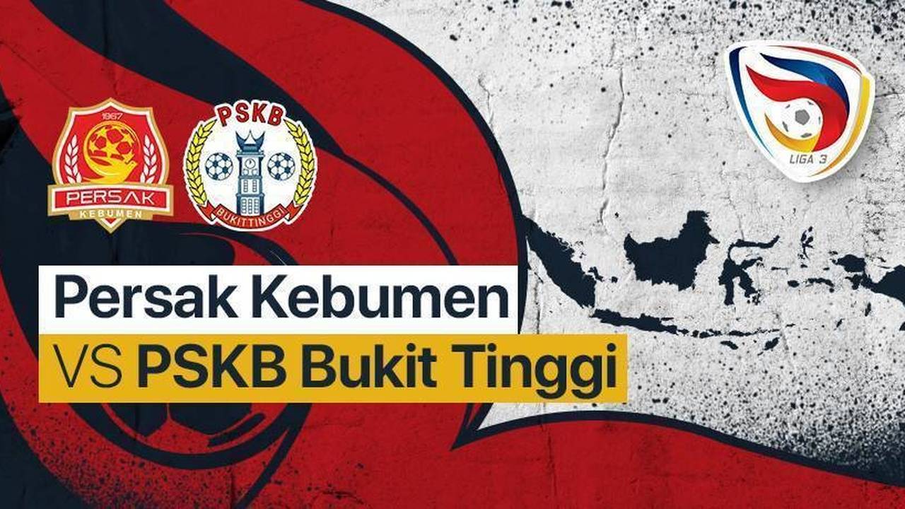Persak Kebumen vs PSKB Bukit Tinggi | Vidio