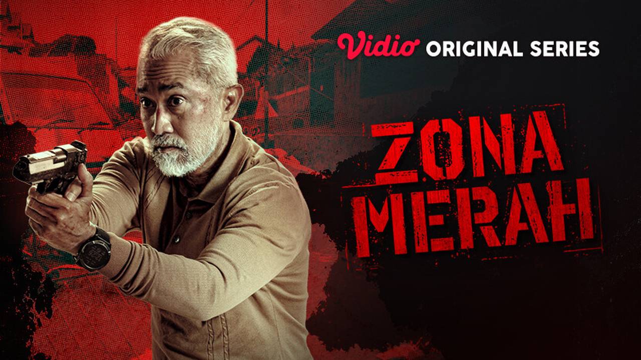 [Gratis] Zona Merah - Zona Merah - Vidio Original Series | Lukman Sardi ...