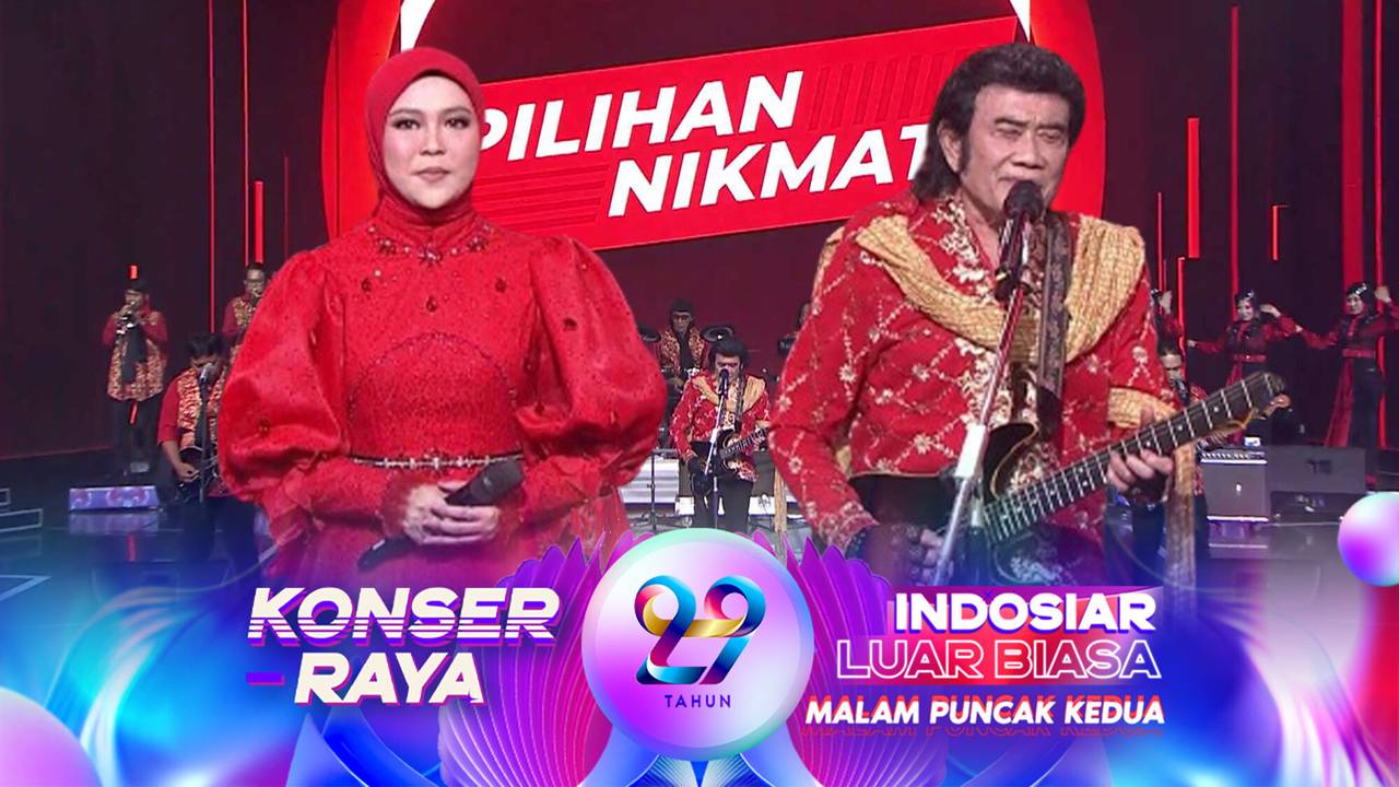 I GOT THE POWER!! Rhoma Irama & Soneta Group Ft Selfi Yamma "Pilihan Nikmat" | Konser Raya 29 ...