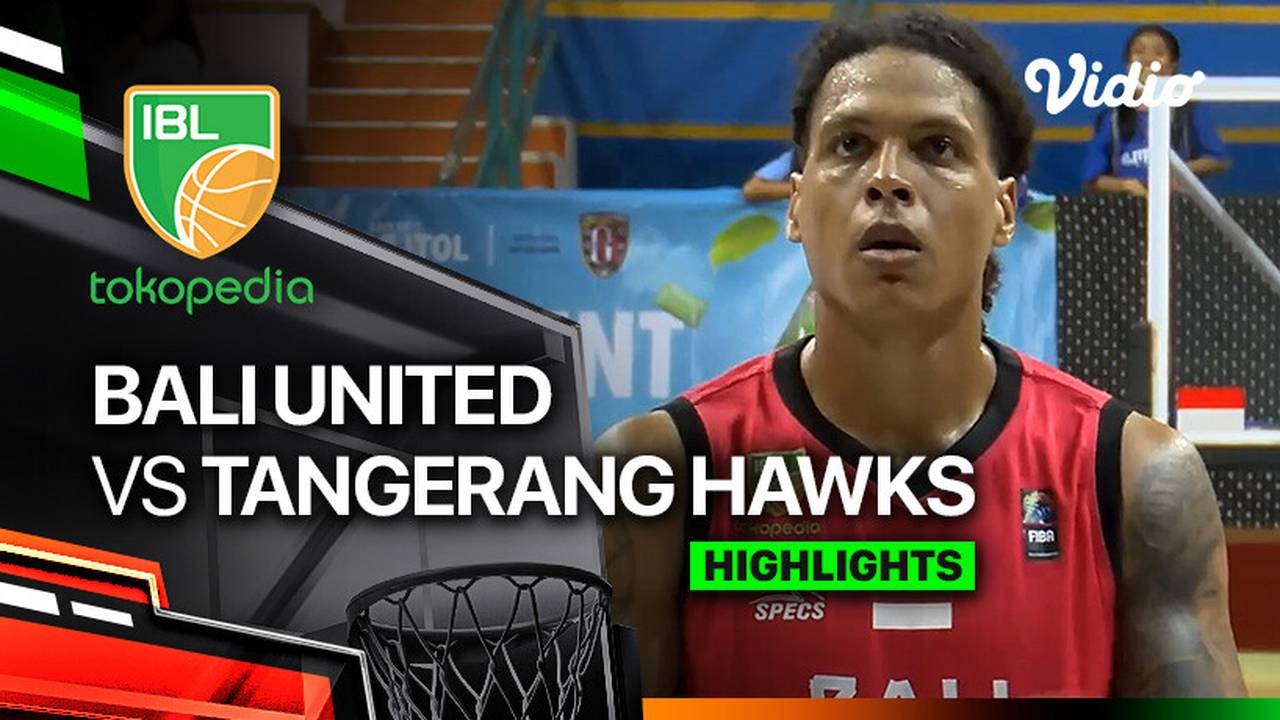 Bali United Basketball vs Tangerang Hawks Basketball - Highlights | IBL Tokopedia 2024 | Vidio