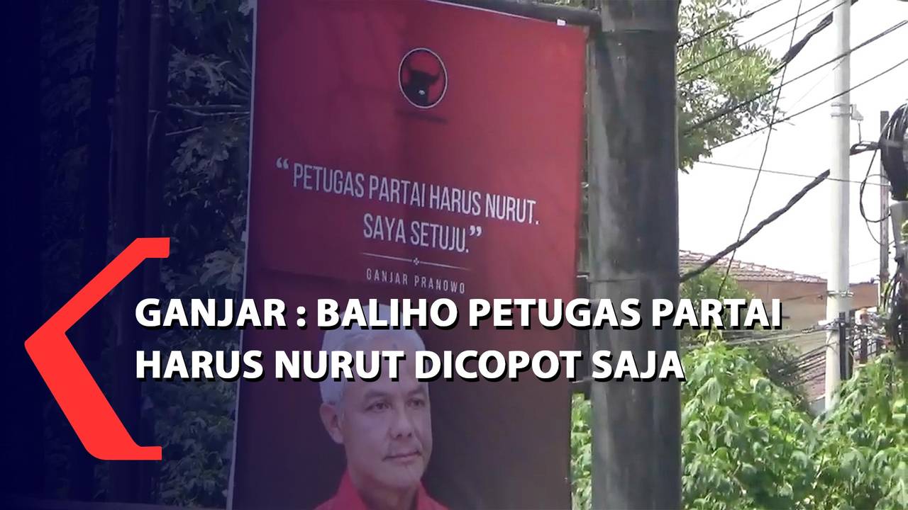 Ganjar : Baliho Petugas Partai Harus Nurut Dicopot Saja - Kompas TV | Vidio