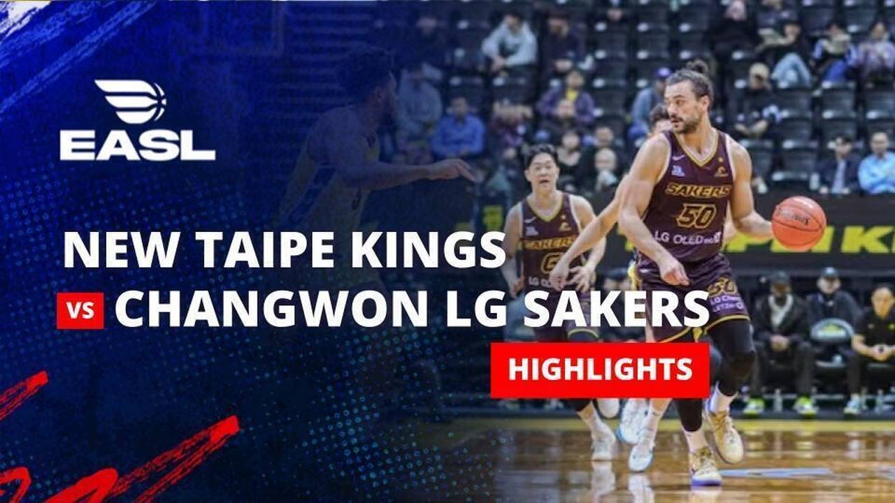 New Taipei Kings vs Changwon LG Sakers - Highlight | EASL 2025/26
