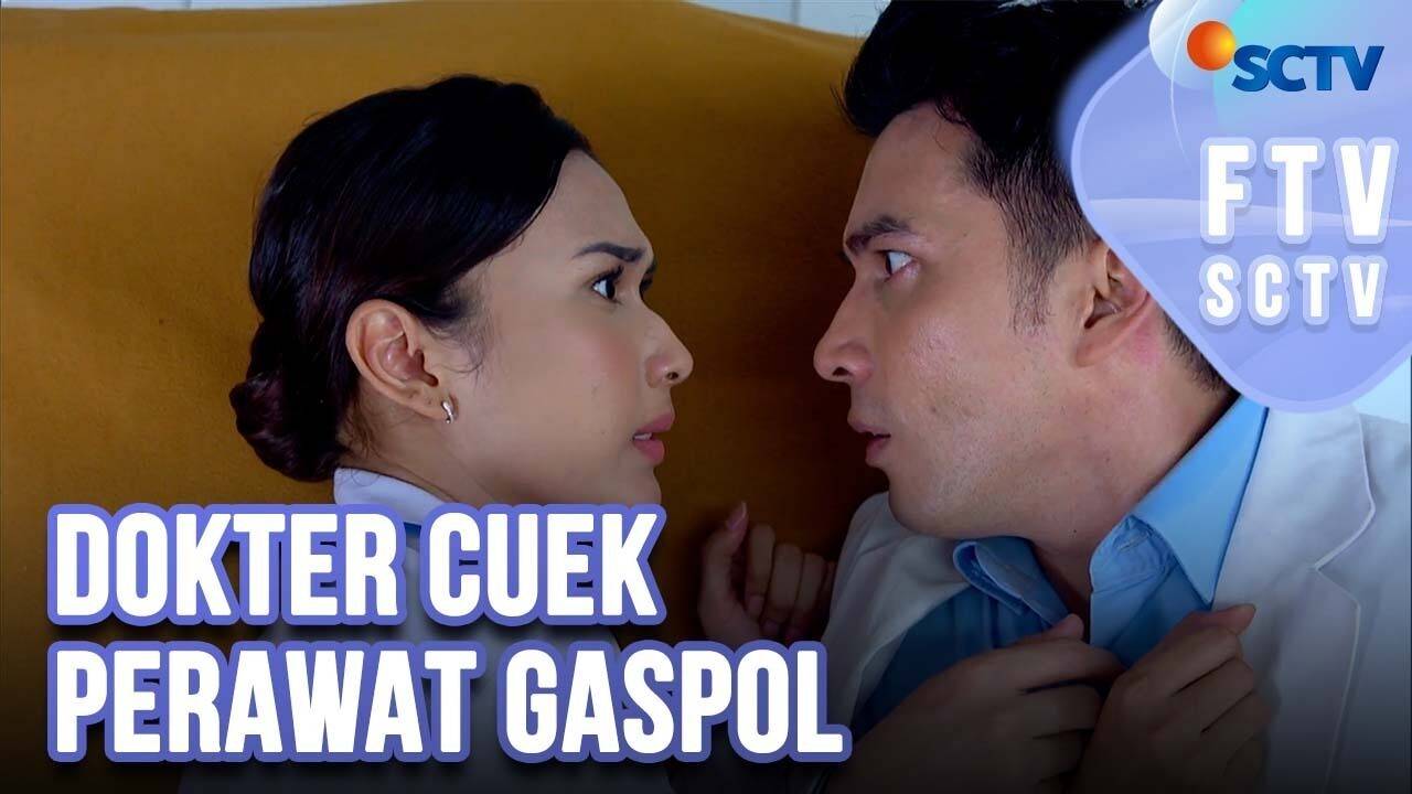 FTV SCTV Amanda Salmakhira & Ridho Illahi - Dokter Cuek Perawat Gaspol ...