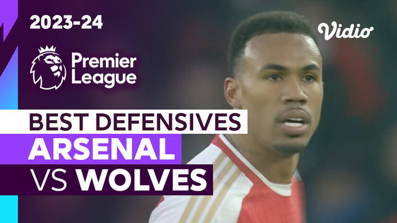 Aksi Defensif Terbaik | Arsenal vs Wolves | Premier League 2023/24 | Vidio