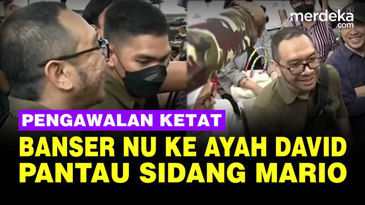 Penampakan Banser NU Kawal Ketat Ayah David Pelototi Sidang Mario Dandy - merdeka | Vidio