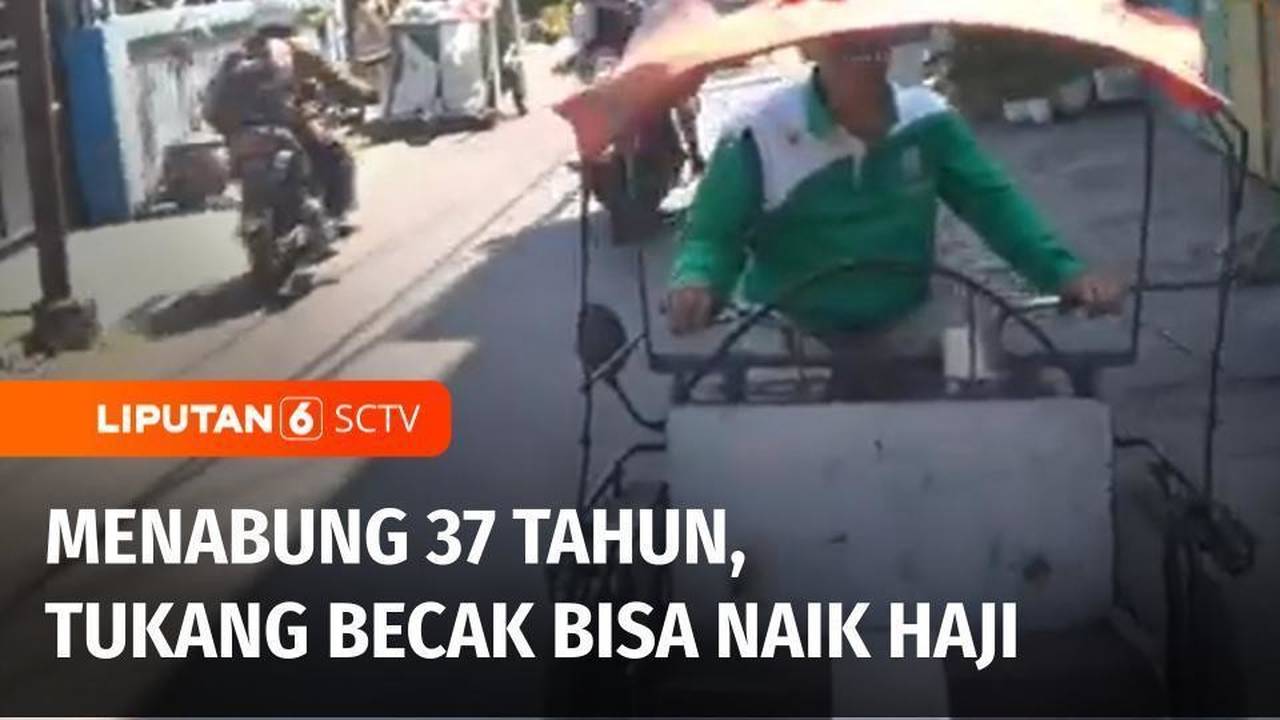 Menabung 37 Tahun, Tukang Becak di Surabaya Berangkat Haji Tahun Ini | Liputan 6 - SCTV | Vidio