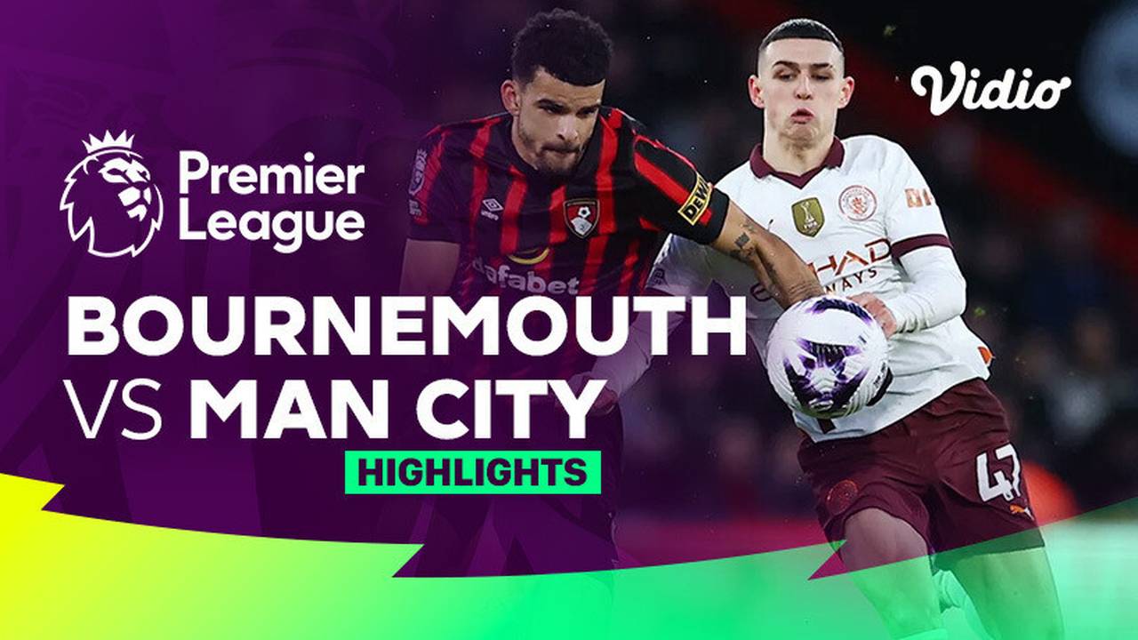 Bournemouth vs Man City - Highlights | Premier League 23/24 | Vidio
