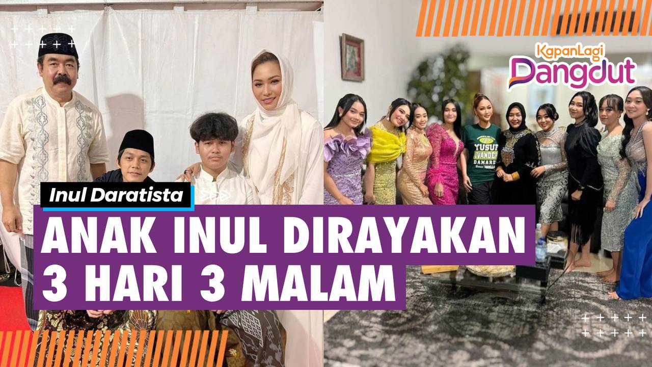 8 Potret Ultah Anak Inul Daratista yang Dirayakan 3 Hari 3 Malam, Ada ...