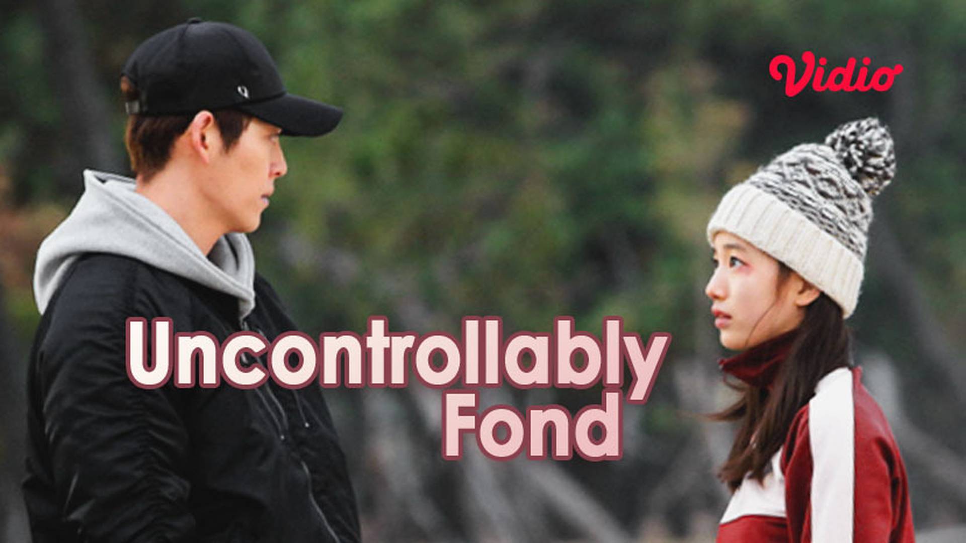 Streaming Uncontrollably Fond (2016) Sub Indo