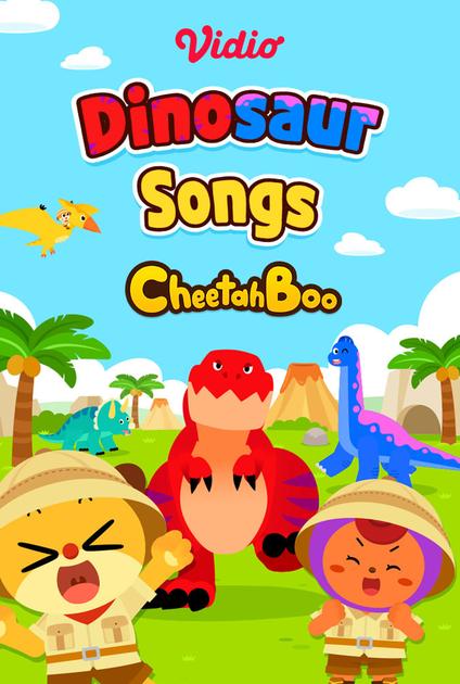 Nonton Cheetahboo - Dinosaur Songs (2023) Sub Indo | Vidio