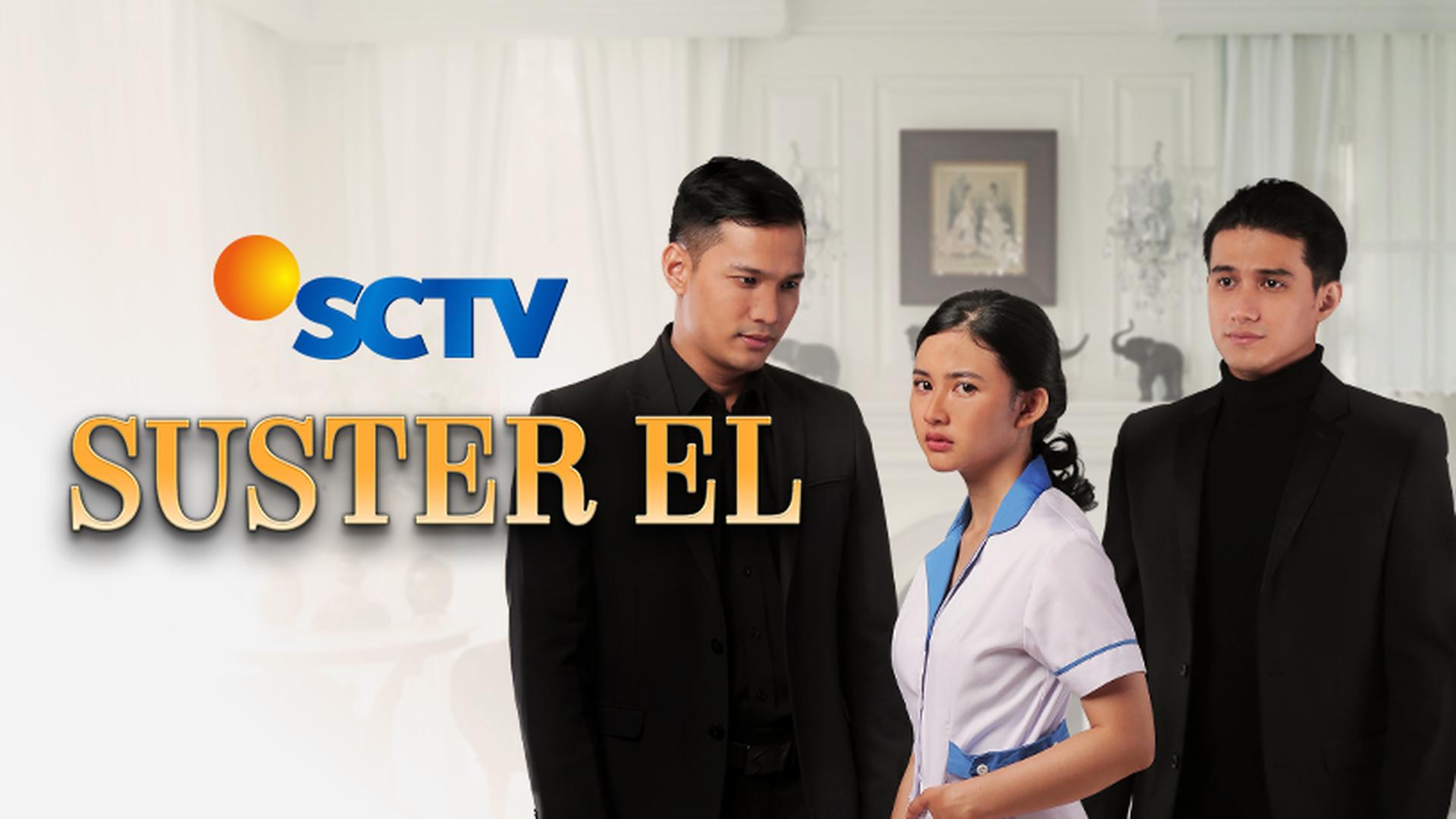 Streaming Suster El (Sinetron SCTV) Episode Lengkap | Vidio