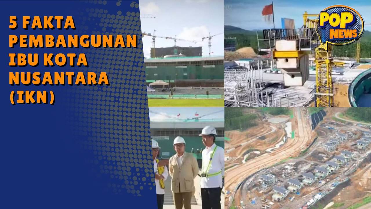 5 Fakta Pembangunan Ibu Kota Nusantara (IKN) - Kompas TV