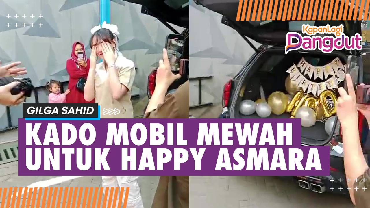 Gilga Sahid Beri Kado Ultah Mobil Mewah Untuk Happy Asmara, Sampai Sewa Videotron Untuk Beri ...