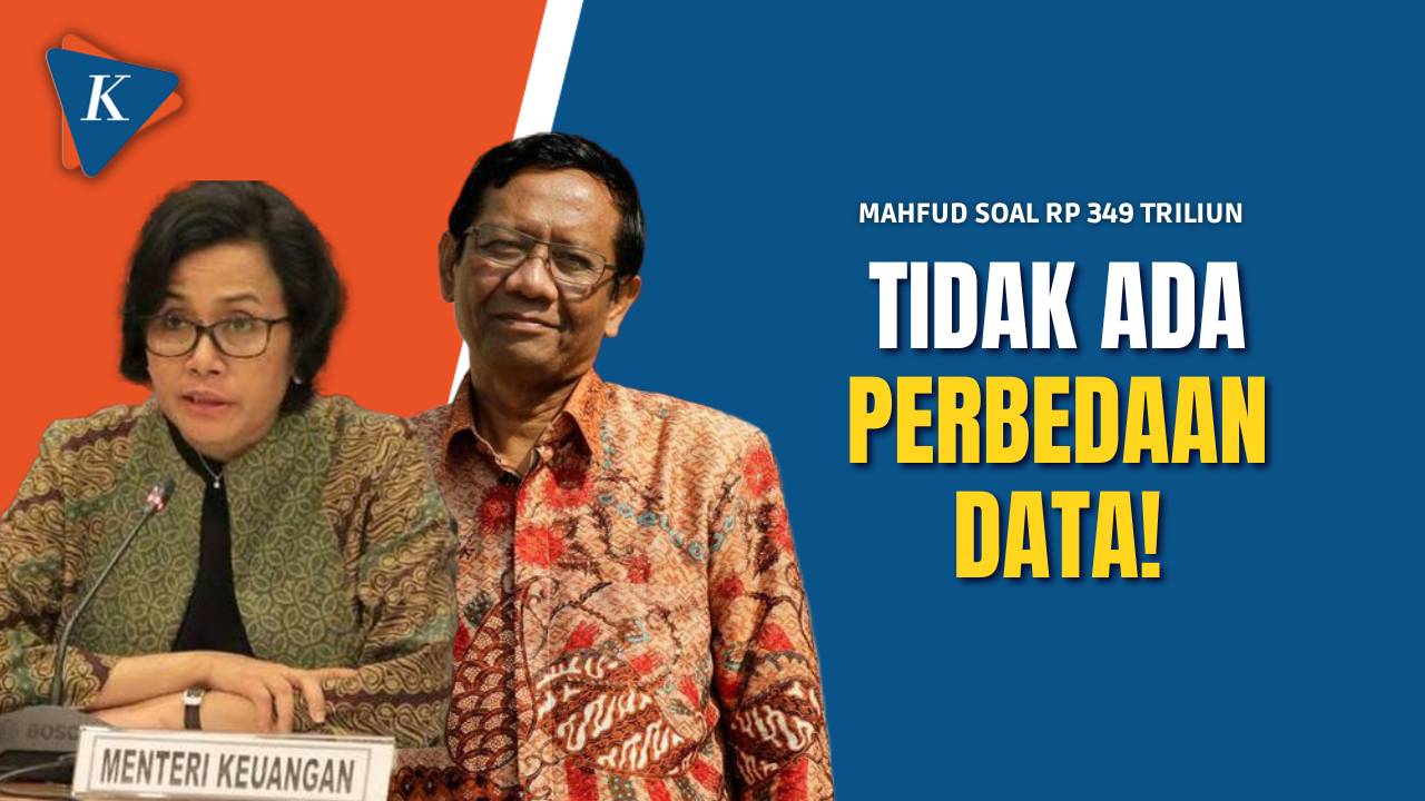 Mahfud Tegaskan Tak Ada Perbedaan Data antara Dirinya dengan Menkeu soal Rp 349 T - Kompascom ...