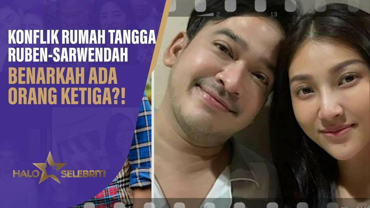 Konflik Rumah Tangga Ruben Onsu dan Sarwendah, Benarkah Ada Orang Ketiga? | Halo Selebriti | Vidio