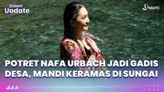 Potret Nafa Urbach Jadi Gadis Desa, Mandi Keramas di Sungai | Enamplus