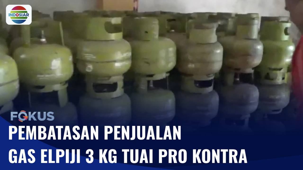 Uji Coba Pembatasan Pembelian Gas Elpiji 3 Kg Mulai Diterapkan | Fokus ...