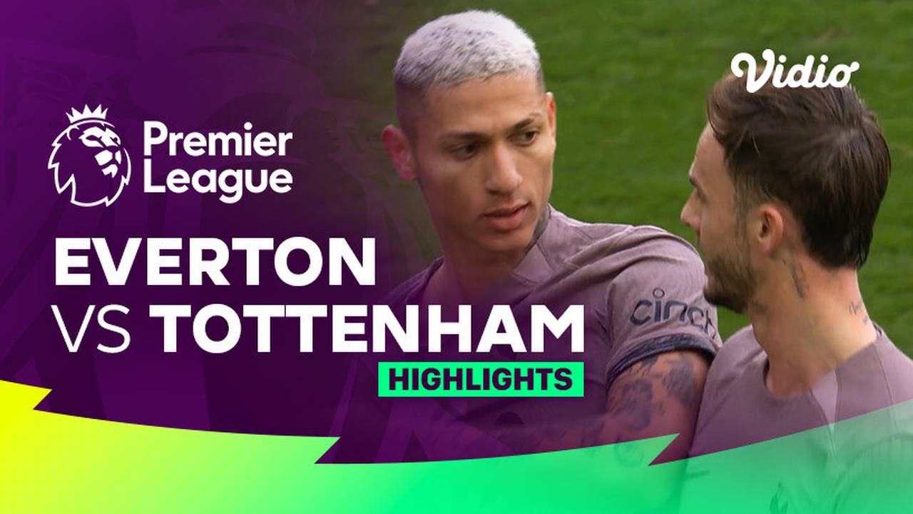Everton vs Tottenham - Highlights | Premier League 23/24 | Vidio