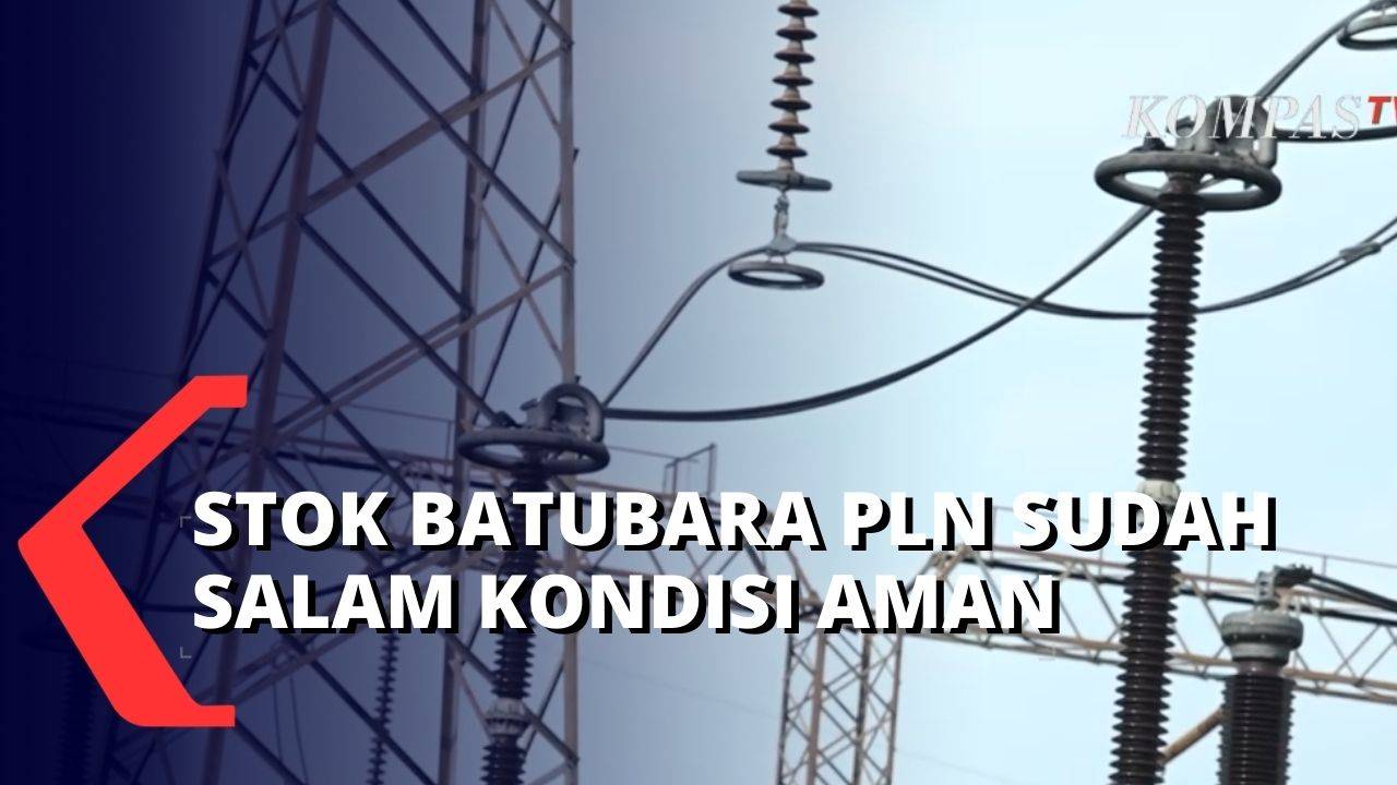 PLN Sebut Status Stok Batubara di PLTU Dalam Kondisi Aman! - Kompas TV ...