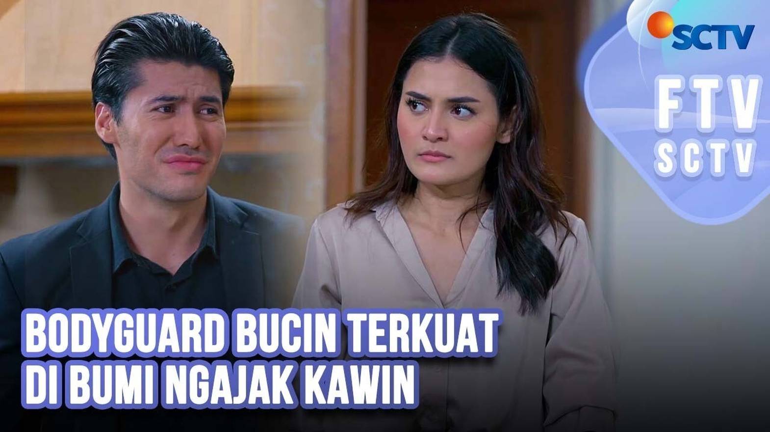 Bodyguard Bucin Terkuat Di Bumi Ngajak Kawin | FTV SCTV (2024) Full Movie | Vidio