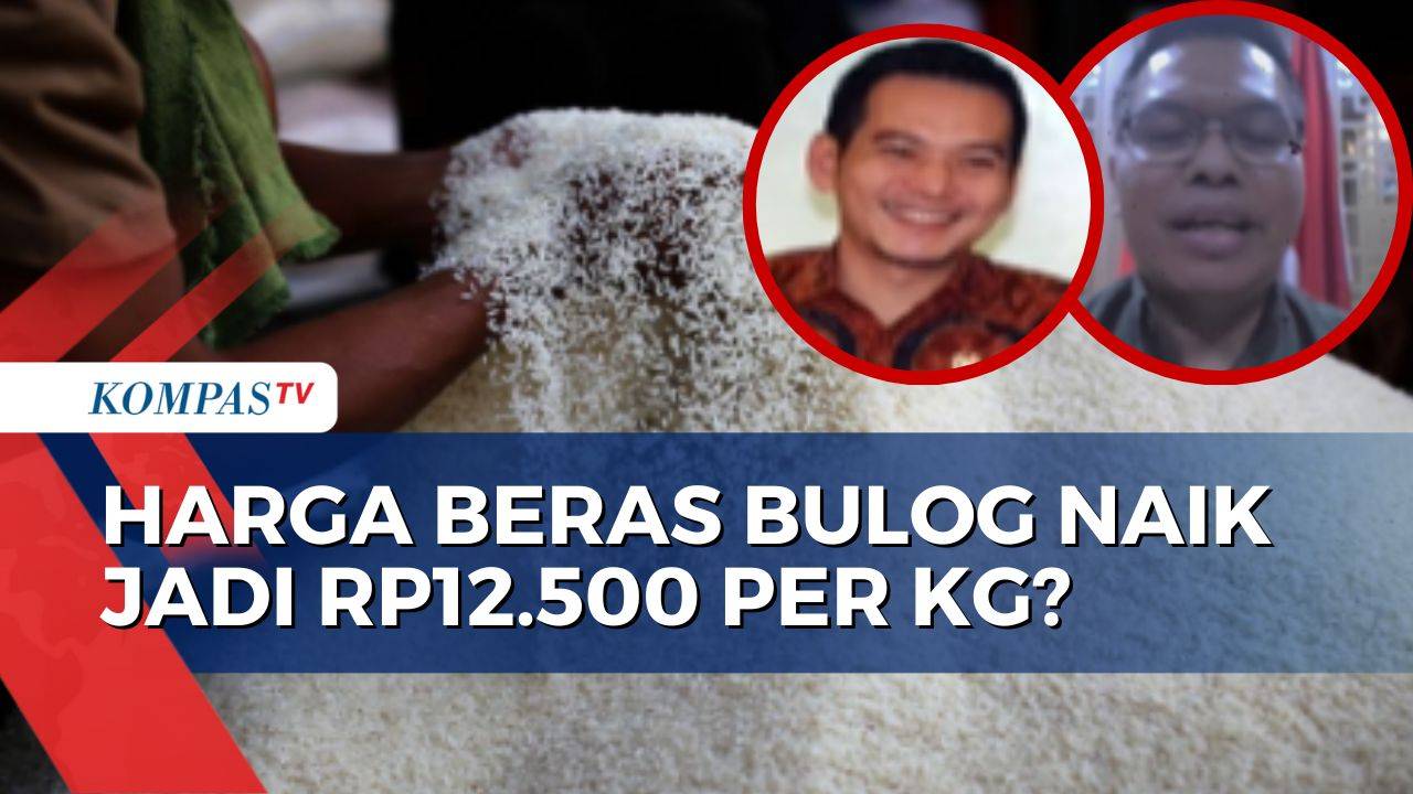 Pemerintah Naikkan Harga Beras Bulog Jadi Rp12.500 per Kg, Waktu yang Tepatkah? - Kompas TV | Vidio