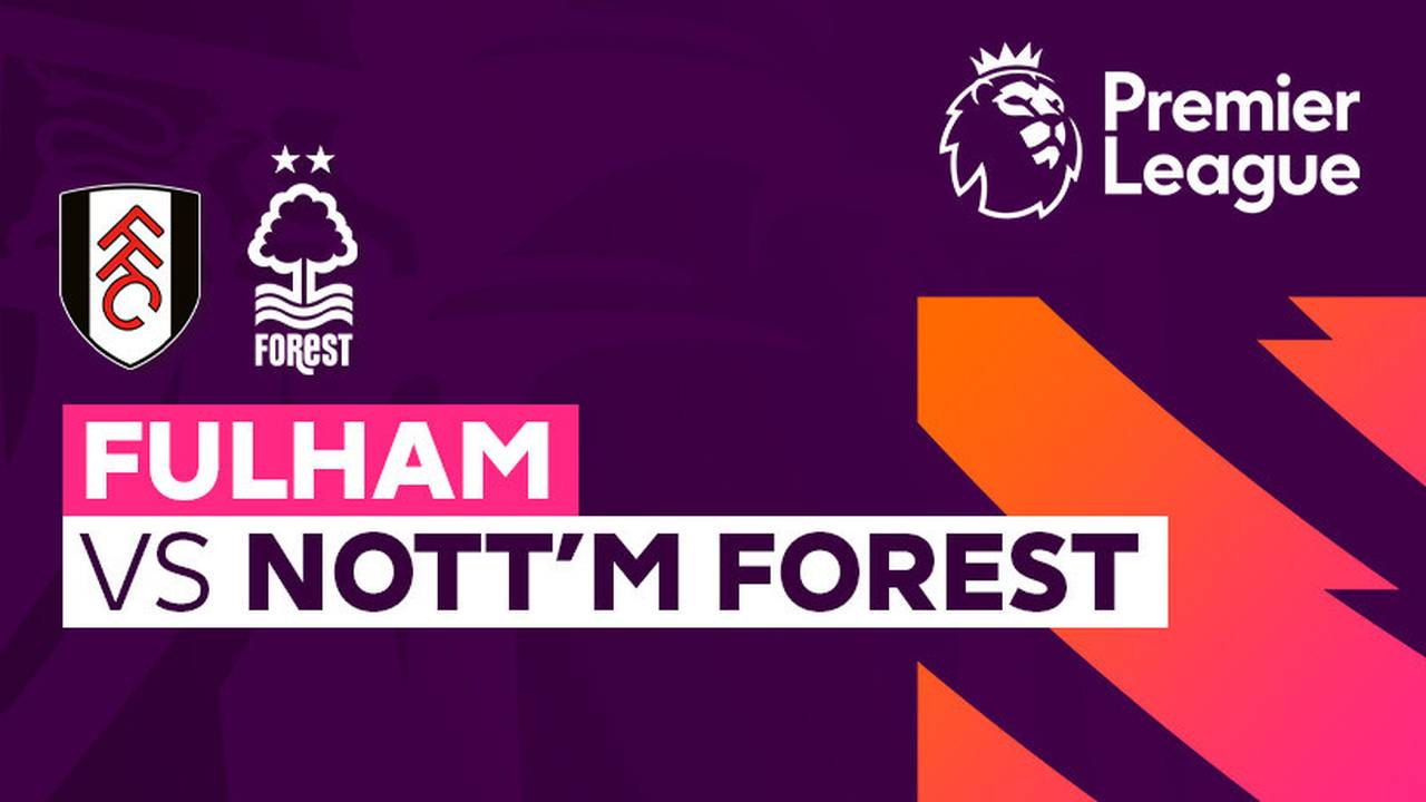 Fulham vs Nottingham Forest - Full Match | Premier League 23/24