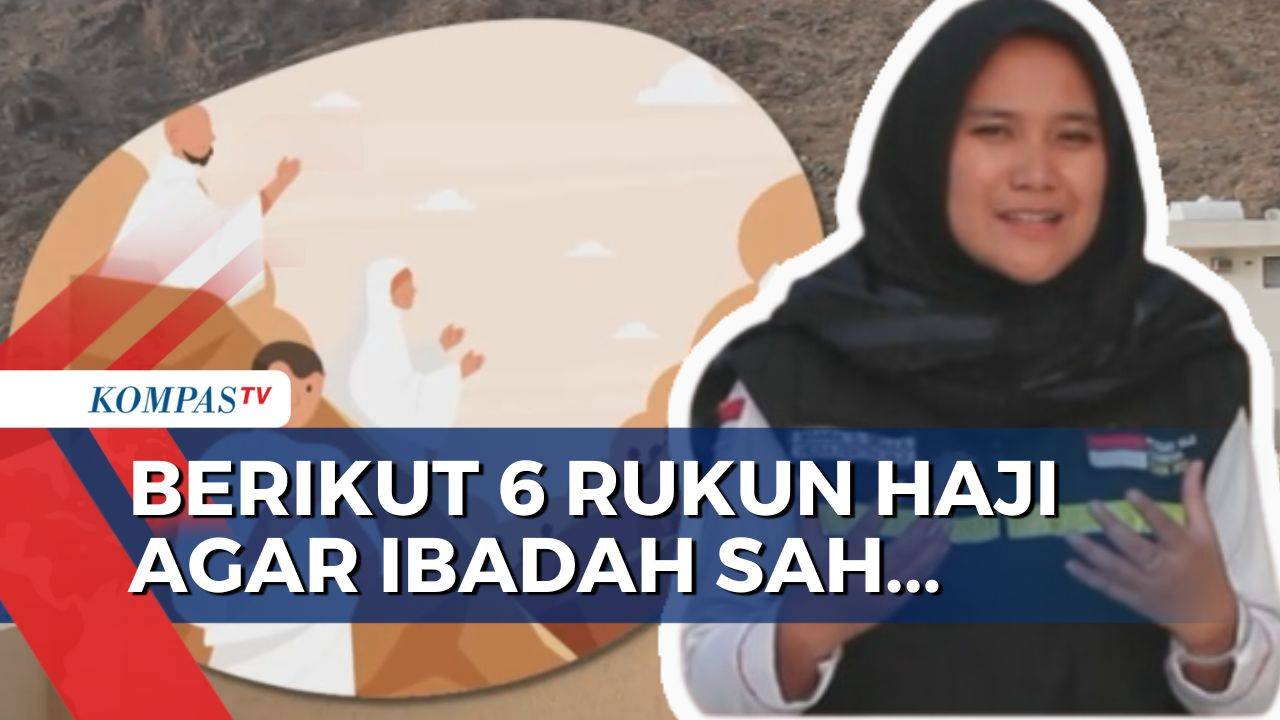 Penting! Inilah Urutan Rukun Haji Agar Ibadah Haji Sah - Kompas TV | Vidio