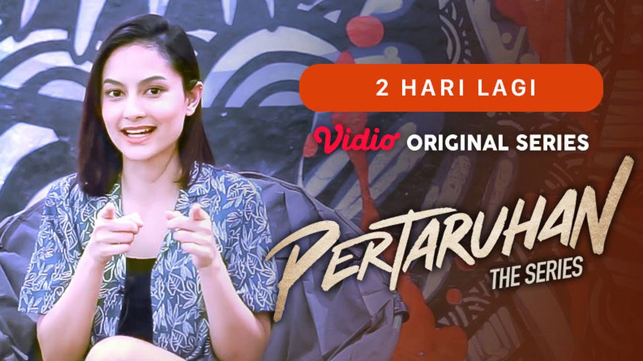 [Gratis] Pertaruhan The Series - Pertaruhan The Series - Vidio Original ...