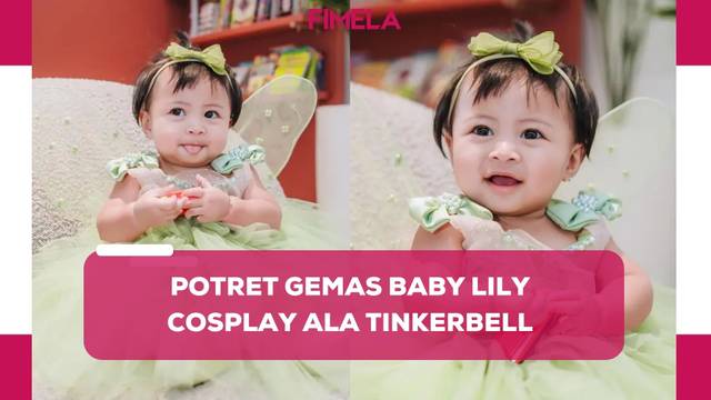 Potret Menggemaskan Baby Lily, Putri Raffi Ahmad dan Nagita Slavina yang Cosplay Jadi Tinkerbell ...