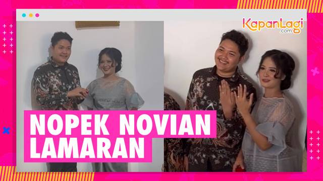 Sempat Putus Nyambung, Nopek Novian Akhirnya Lamar Sang Kekasih dan ...