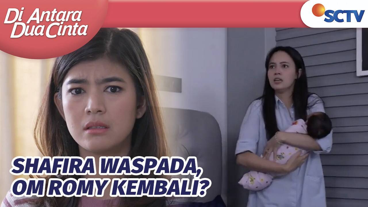 Di Antara Dua Cinta - Om Romy Masih Hidup! Mama Gina & Shafira Ketakutan | Di Antara Dua Cinta ...