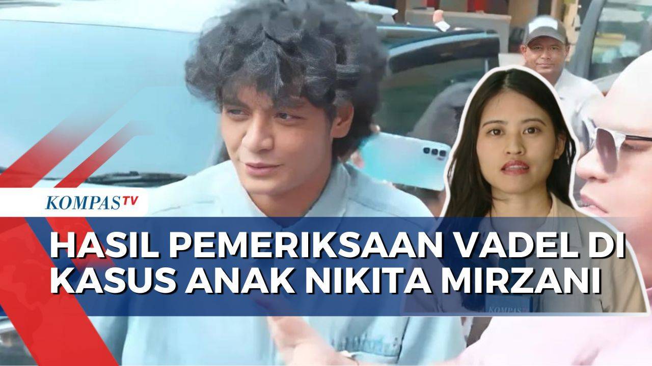 Kasus Anak Nikita Mirzani, Begini Hasil Pemeriksaan Vadel Badjideh dan Pemanggilan Saksi Lain ...