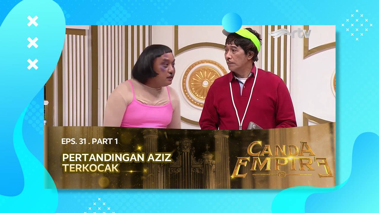 Canda Empire RTV: Pertandingan Aziz Terkocak | Vidio
