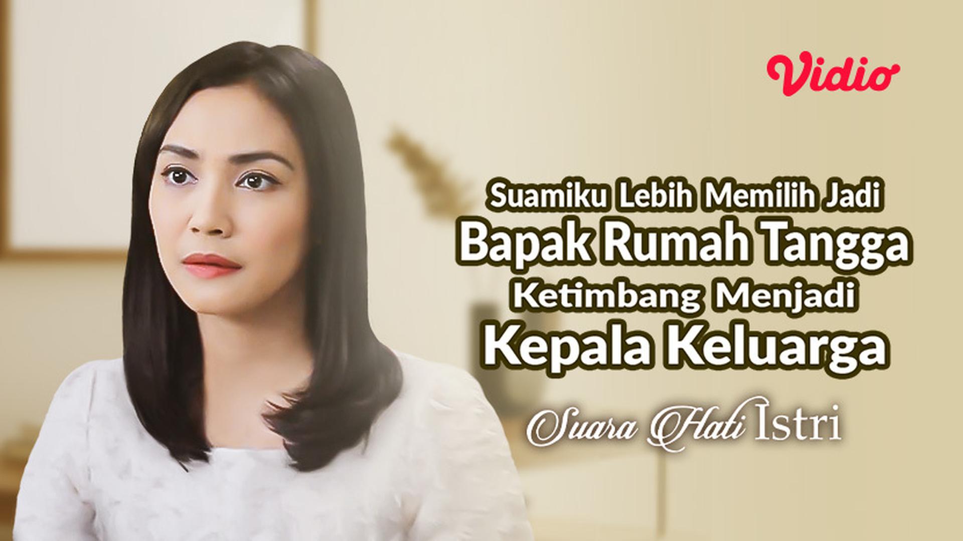 Streaming Suamiku Lebih Memilih Jadi Bapak Rumah Tangga Ketimbang Menjadi Kepala Keluarga | Vidio