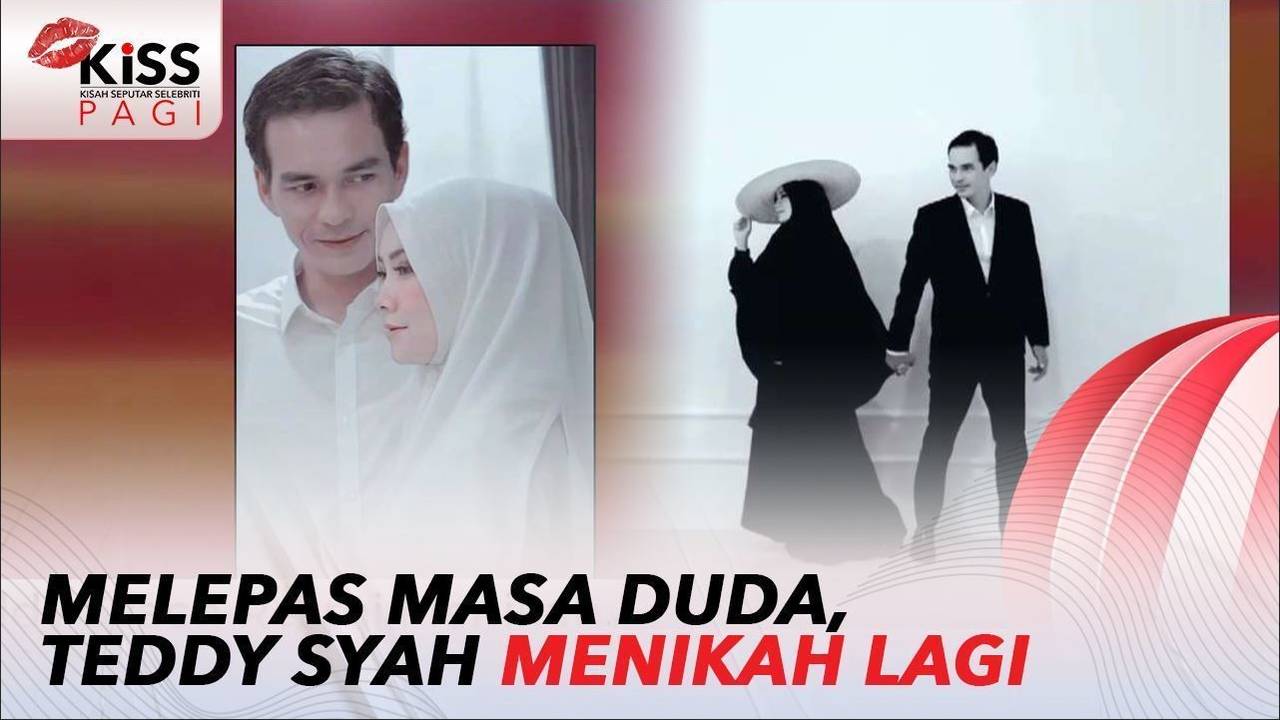 Setahun Lebih Menduda, Kini Teddy Syah Sudah Resmi Menikah Lagi | Kiss ...