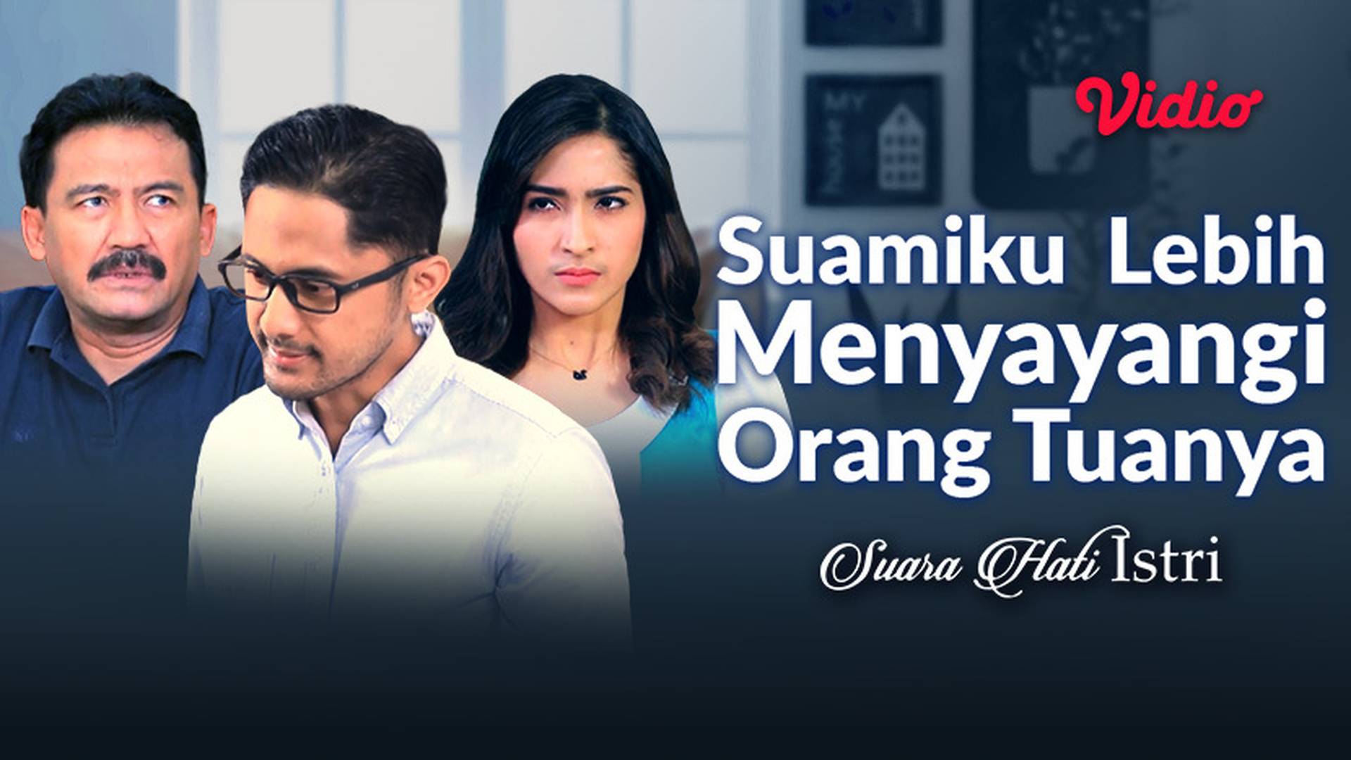 Streaming Suamiku Lebih Menyayangi Orang Tuanya