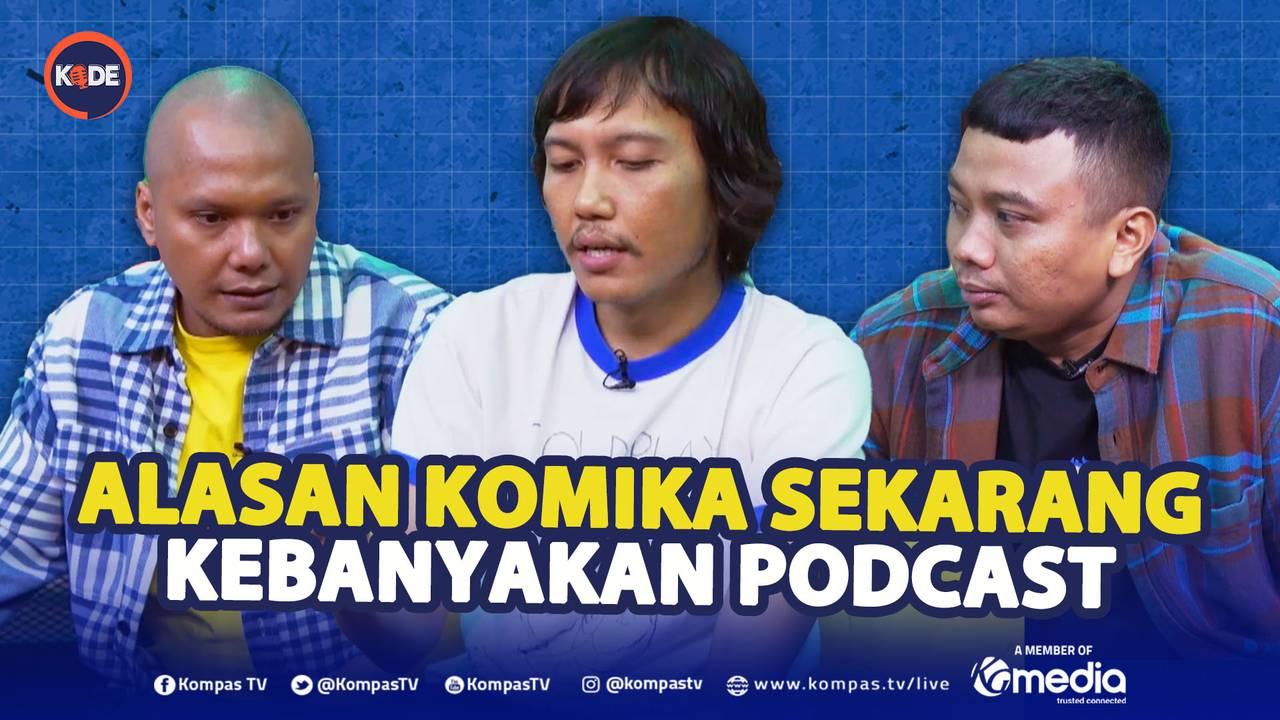 Kukuh: Ini Alasan Komika Sekarang Kebanyakan Podcast | KODE - Kompas TV ...