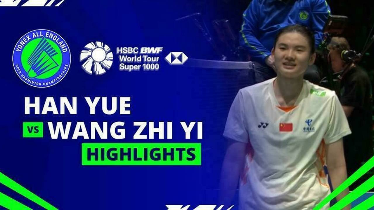 Han Yue (CHN) vs Wang Zhi Yi (CHN) - Highlights | Yonex All England Open Badminton Championships ...